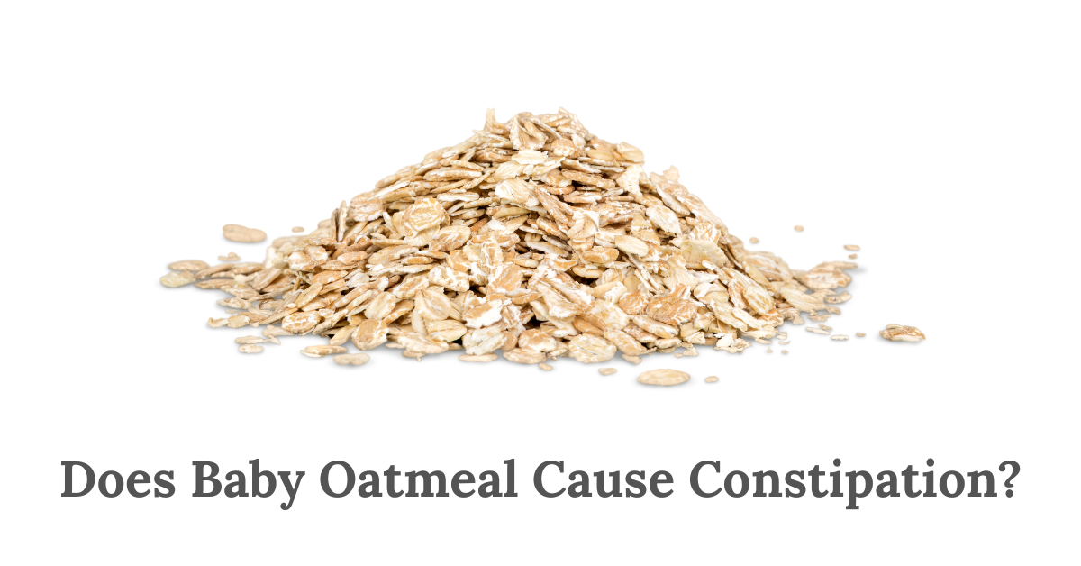 Does Baby Oatmeal Cause Constipation? | Baby's Digestive Health Matters